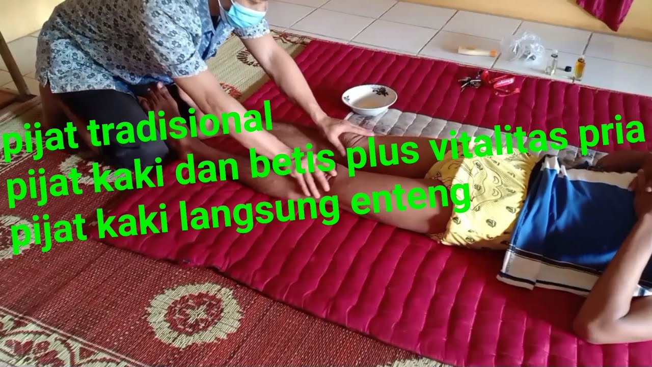 pijat kaki dan betis pegal linu sering kram plus pijat vitalitas pria ...