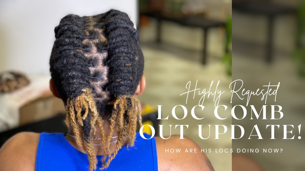 LOC COMB OUT UPDATE! | HIGHLY REQUESTED! | Grace The Stylist - YouTube