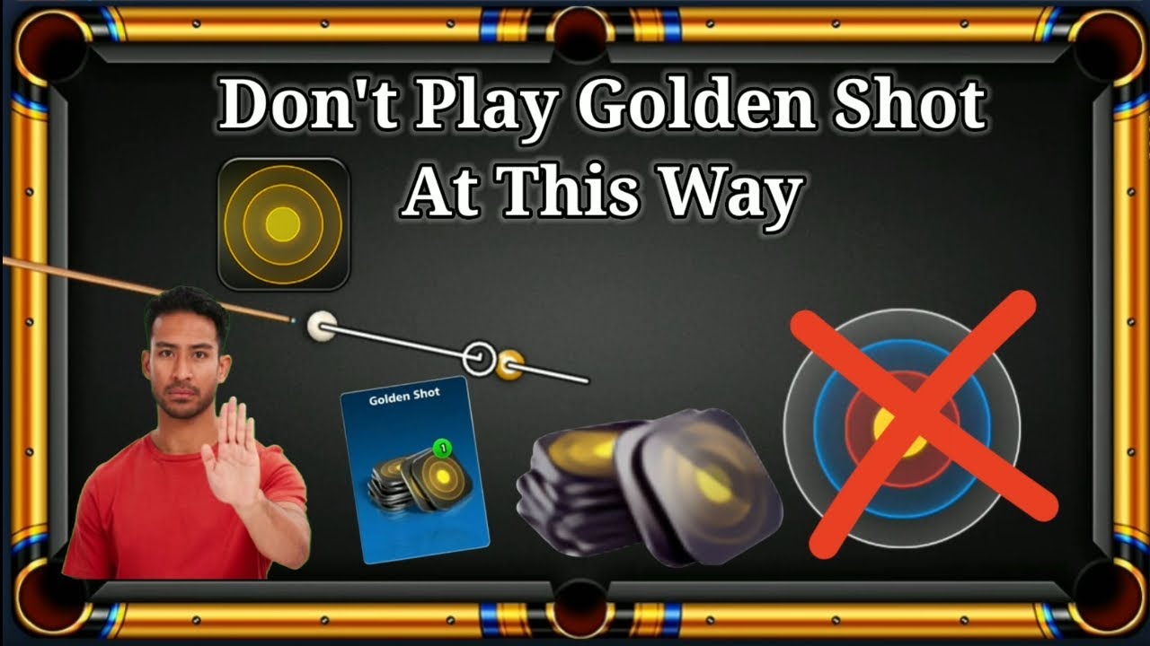 Don't Play Golden Shot At this Way | 8 Ball Pool Golden Shot Tips ...