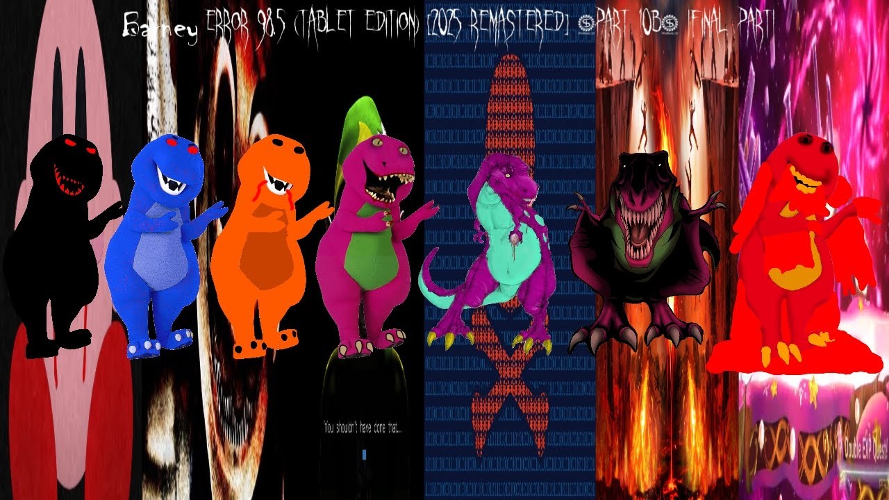 Barney Error 98.5 (Tablet Edition) [2025 Remastered] {Part 10B} |FINAL ...