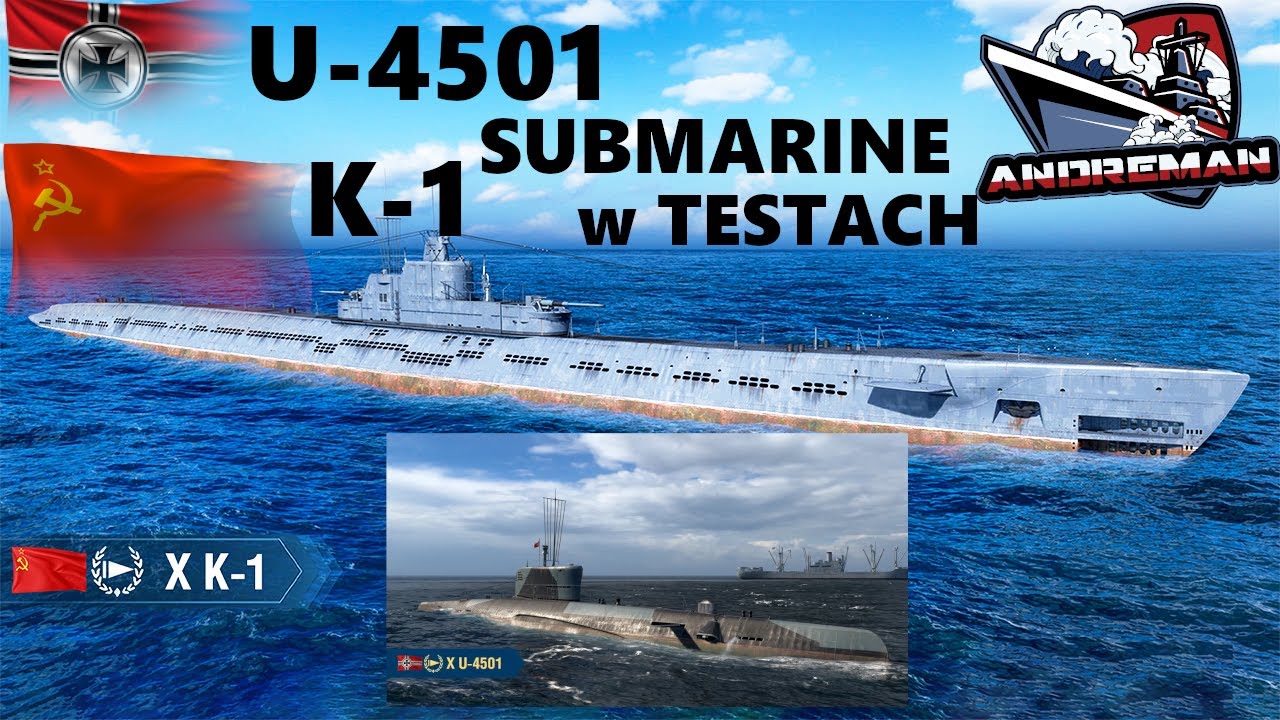 Niemiecka submarine U-4501 i Rosyjska K-1 w testach World of Warships ...