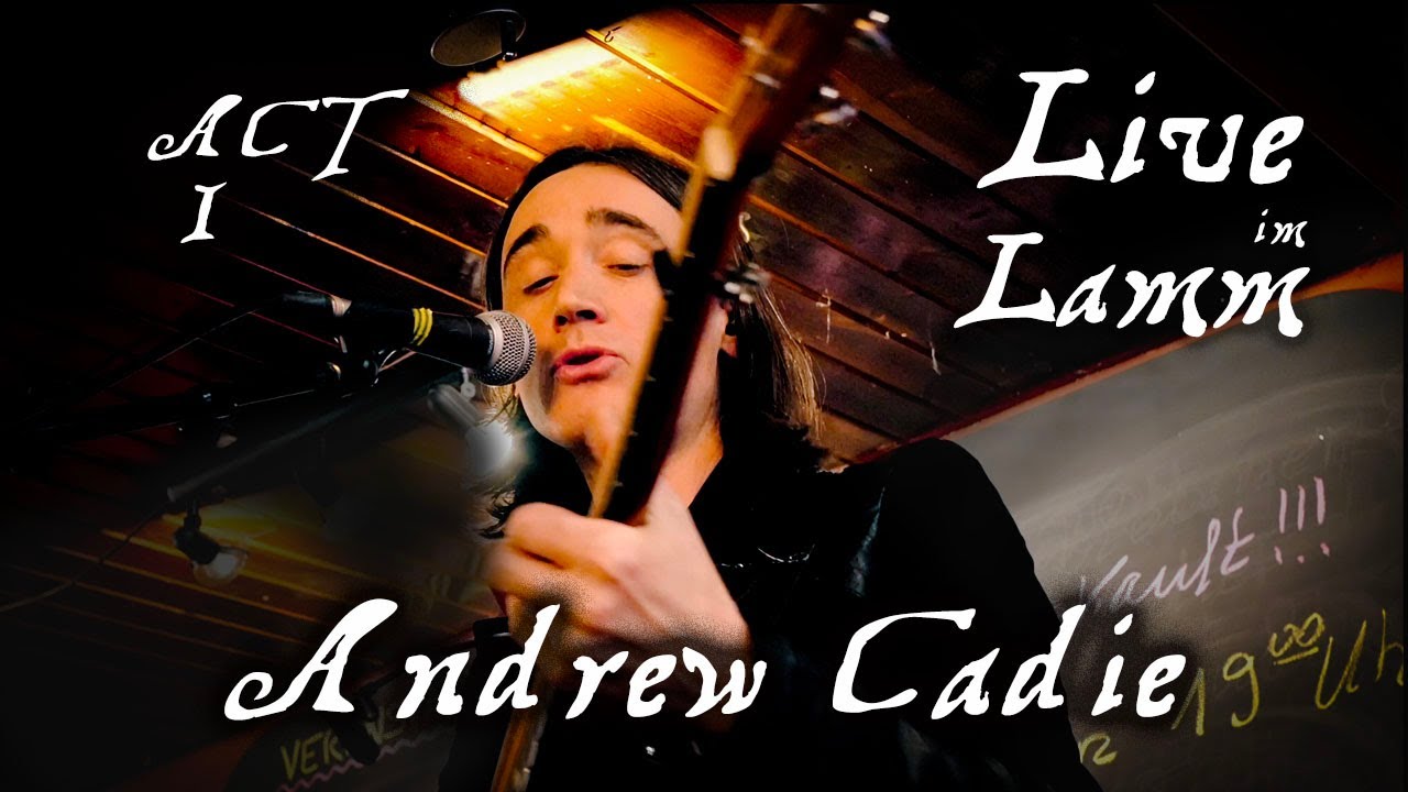 Andrew Cadie | Live in Großsachsen ACT I - YouTube