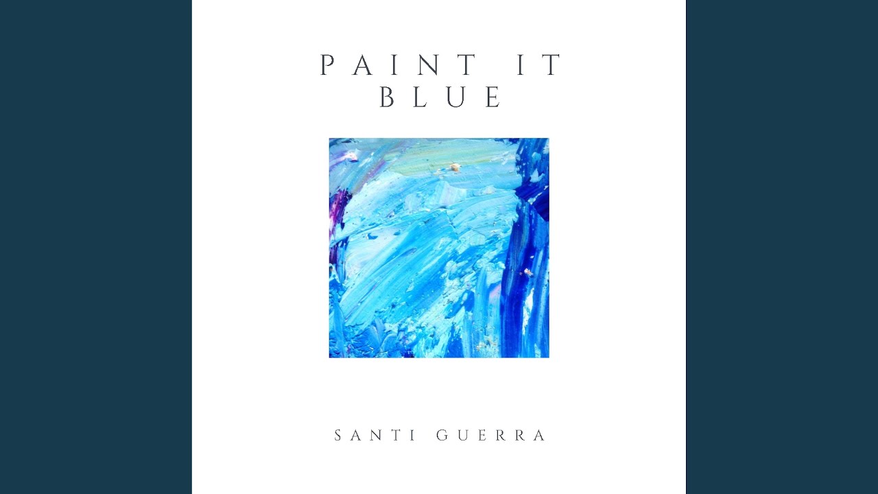 Paint It Blue - YouTube