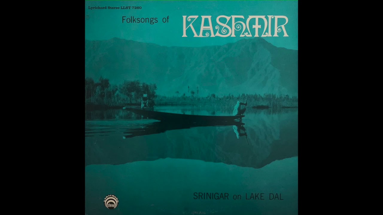 Folk Songs of Kashmir (1972 Kashmiri Traditional) FULL ALBUM - YouTube