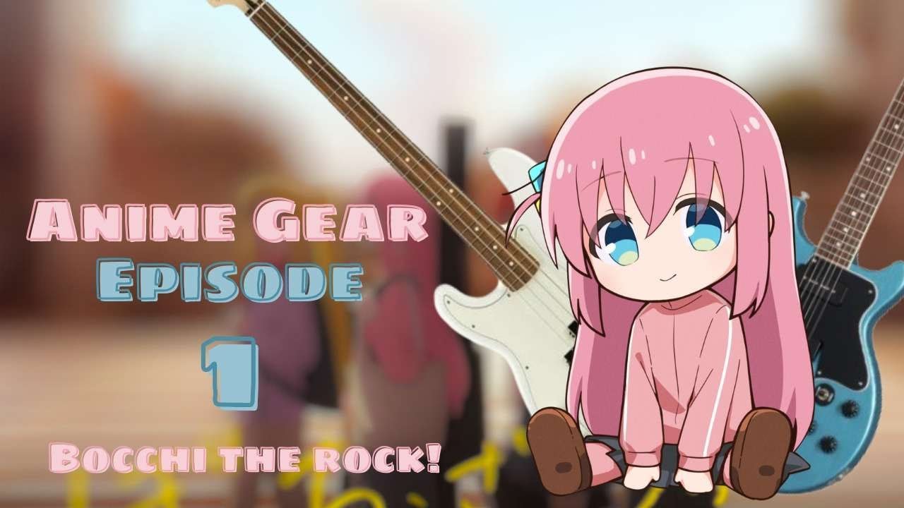 Anime Gear Ep 1 - Bocchi the Rock - YouTube