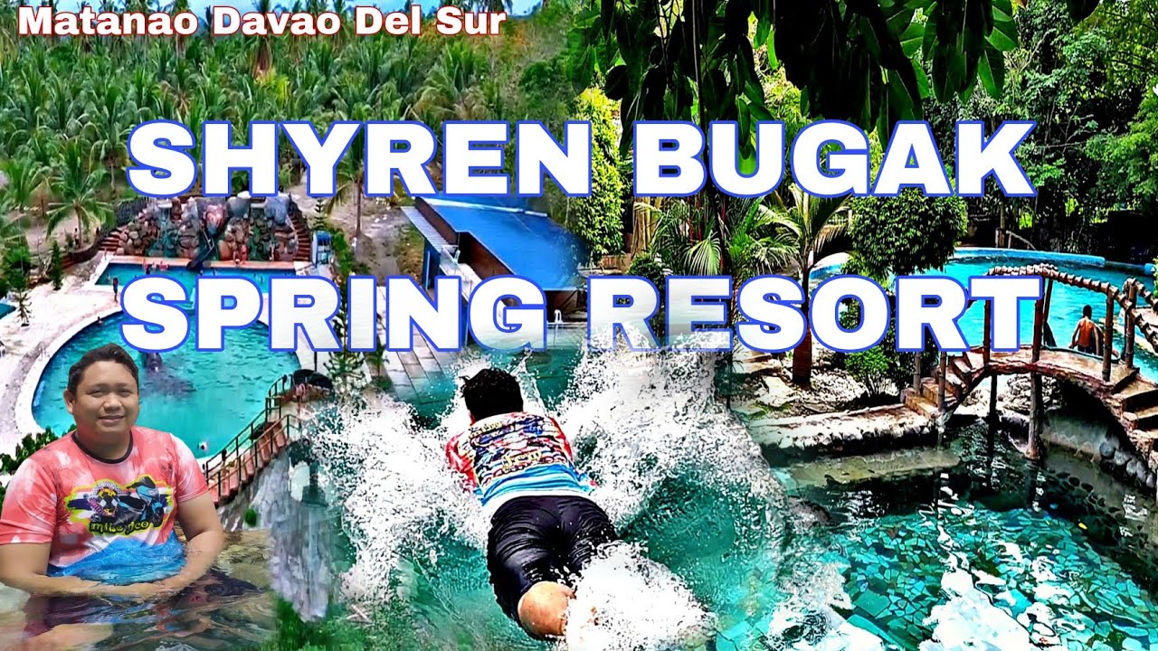 DAVAO DEL SUR / MATANAO / SHYREN BUGAK SPRING RESORT - YouTube