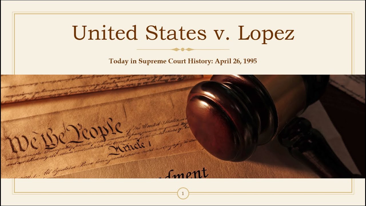 Supreme Court History: U.S. v Lopez (1995) - YouTube