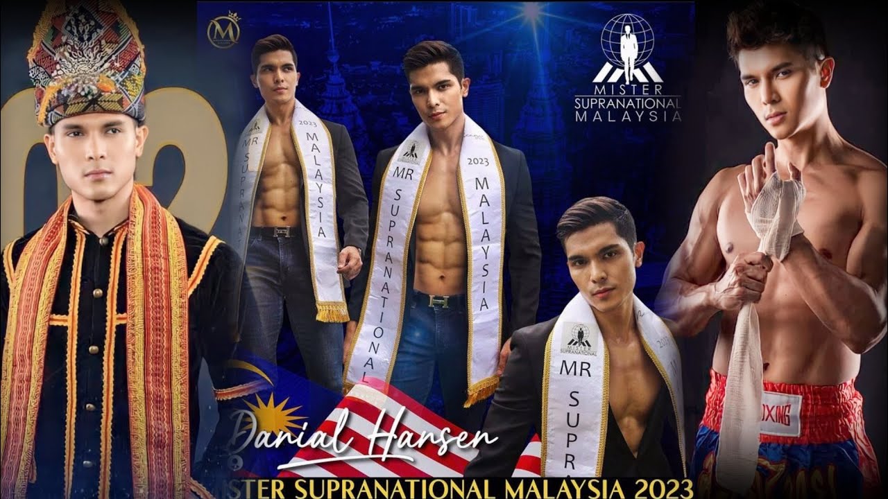 MR.SUPRANATIONAL MALAYSIA 2023 🇲🇾 .(DANIAL HANSEN ). - YouTube