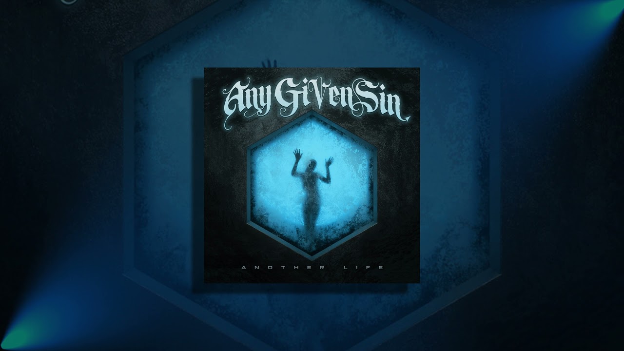 Any Given Sin - Another Life - YouTube