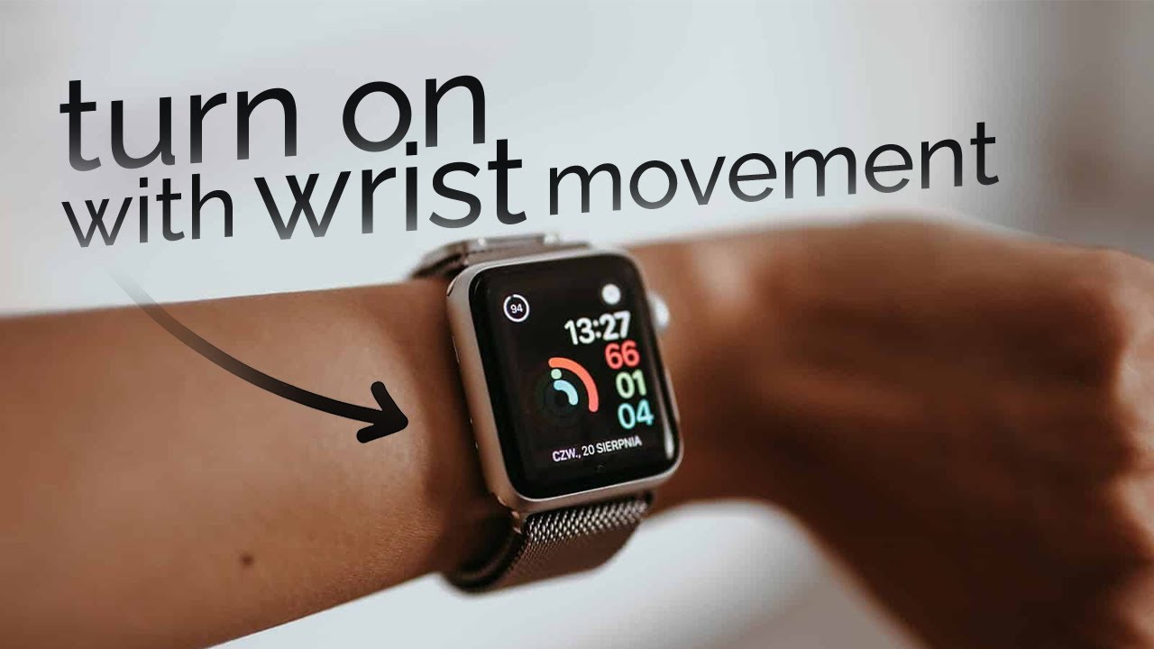 How to Get Apple Watch to Turn On with Wrist Movement (tutorial) - YouTube
