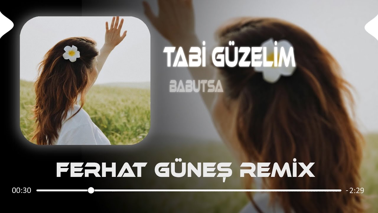 Tabi Güzelim - Babutsa ( Ferhat Güneş Remix ) - YouTube