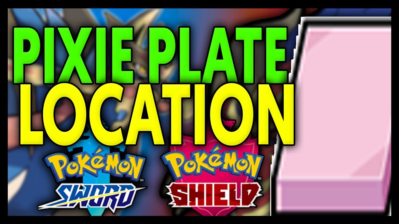 How To Get A Pixie Plate On Pokemon Sword And Shield Youtube