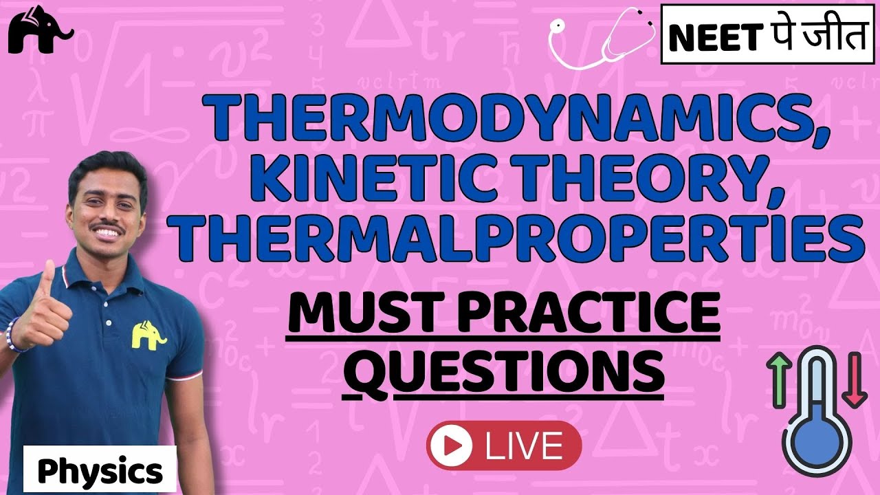 Thermodynamics, Kinetic Theory, Thermal Properties Class 11 | Must ...