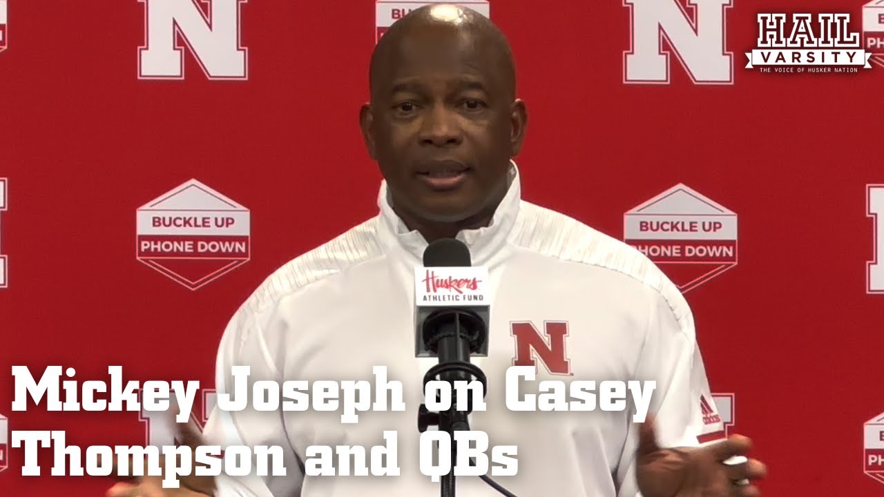 Nebraska Football: Mickey Joseph Updates Casey Thompson's State - YouTube