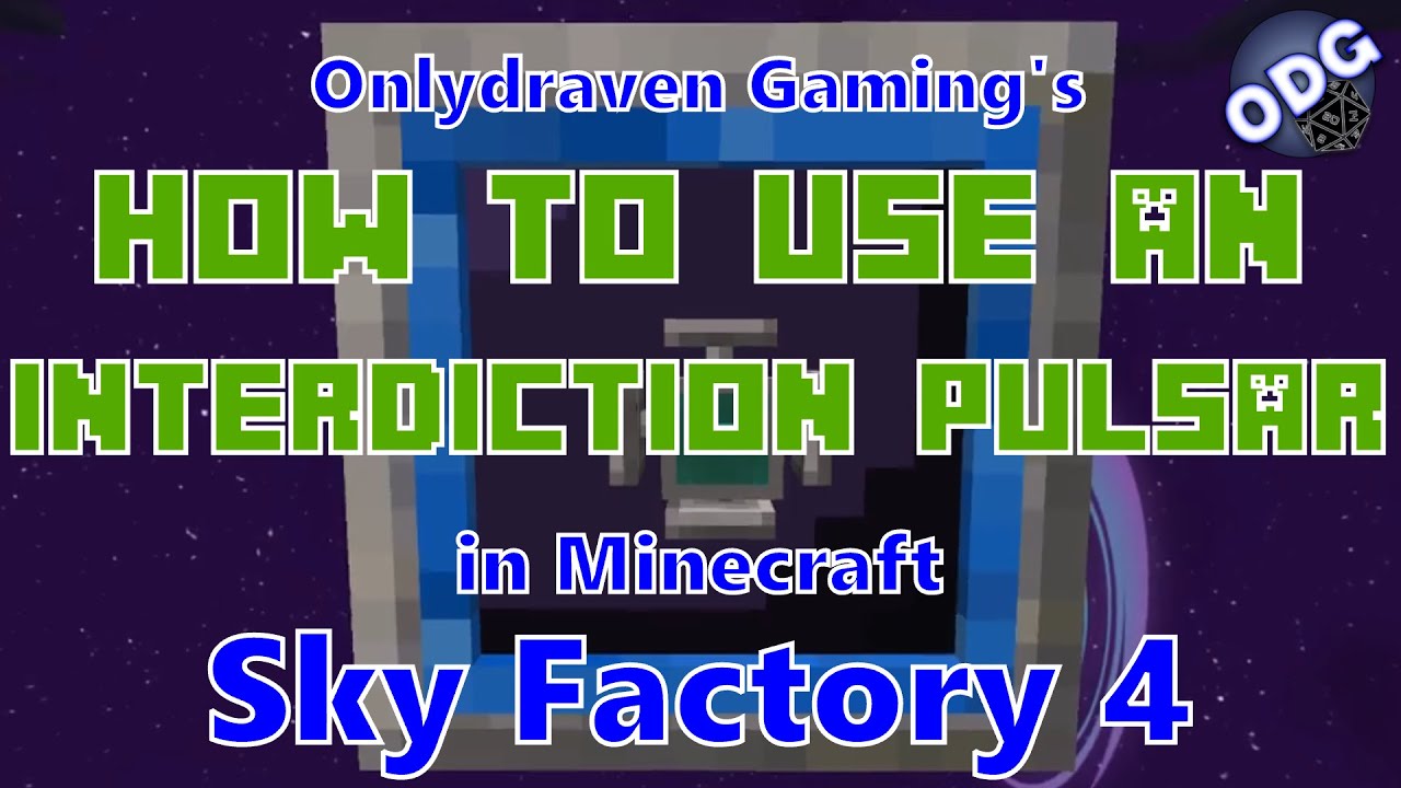 Minecraft - Sky Factory 4 - How to Make and Use an Interdiction Pulsar ...