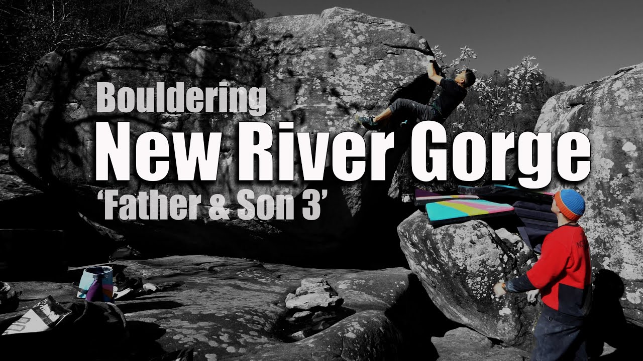 New River Gorge Bouldering 'Father and Son 3' - YouTube
