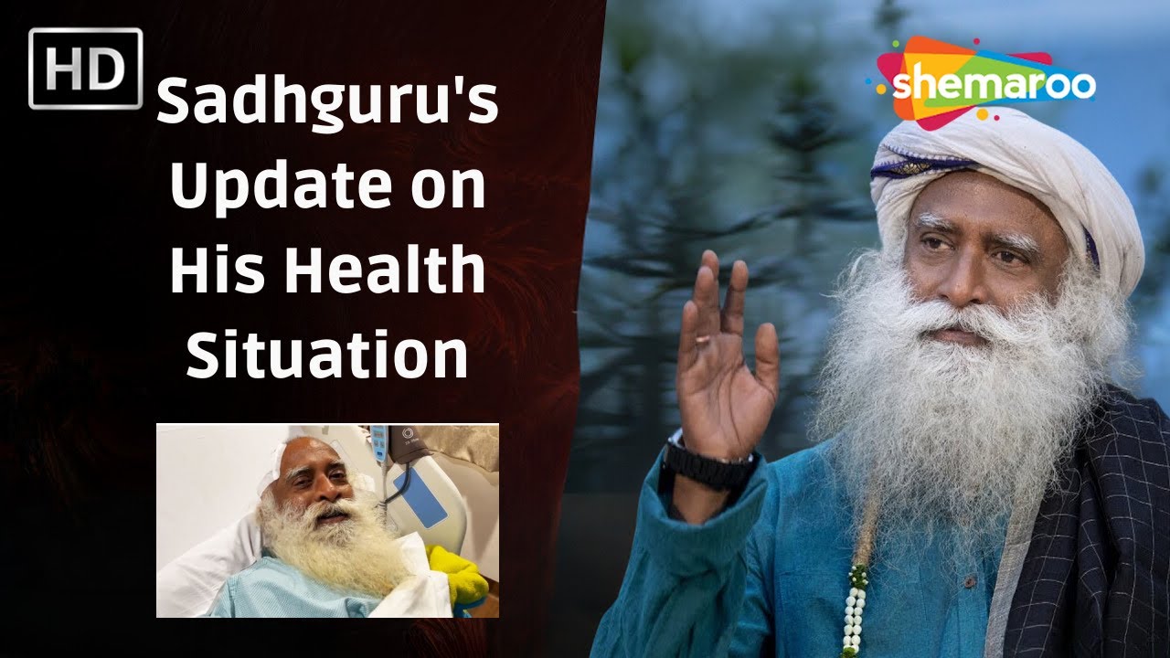 How Sadhguru Overcame a Life threatening Health Crisis | Shemaroo ...