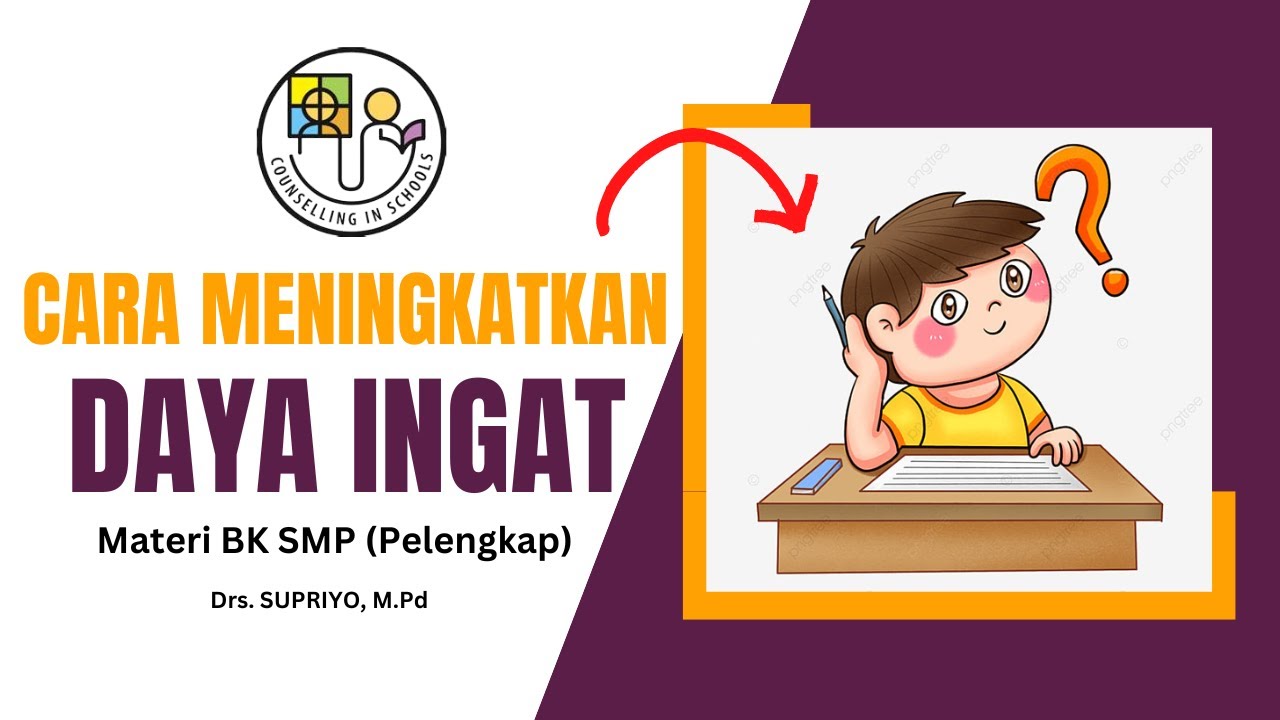 Cara meningkatkan Daya Ingat|Pelengkap Materi BK SMP Kelas 9 ( Kiat ...