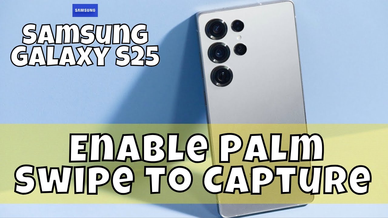 How to Enable Palm Swipe to Capture On Samsung Galaxy S25 #latest - YouTube