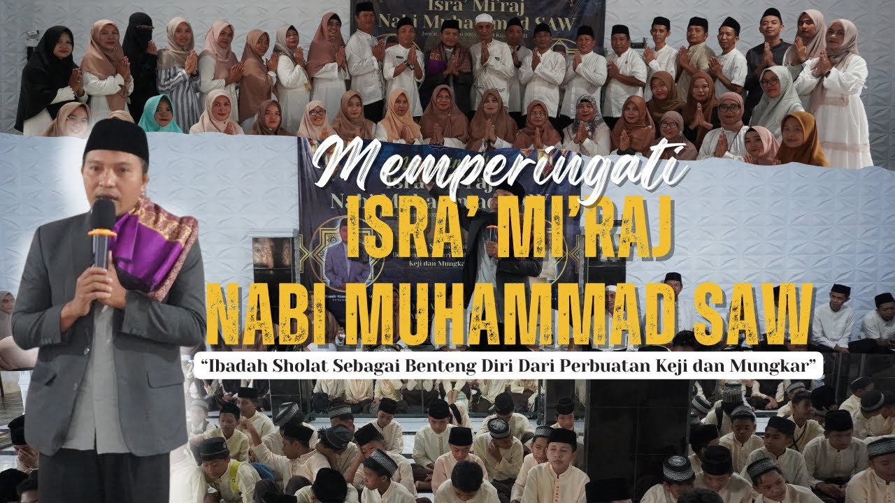 Peringatan Isra' Mi'raj 2025 Ibadah Sholat Sebagai Benteng Diri ...