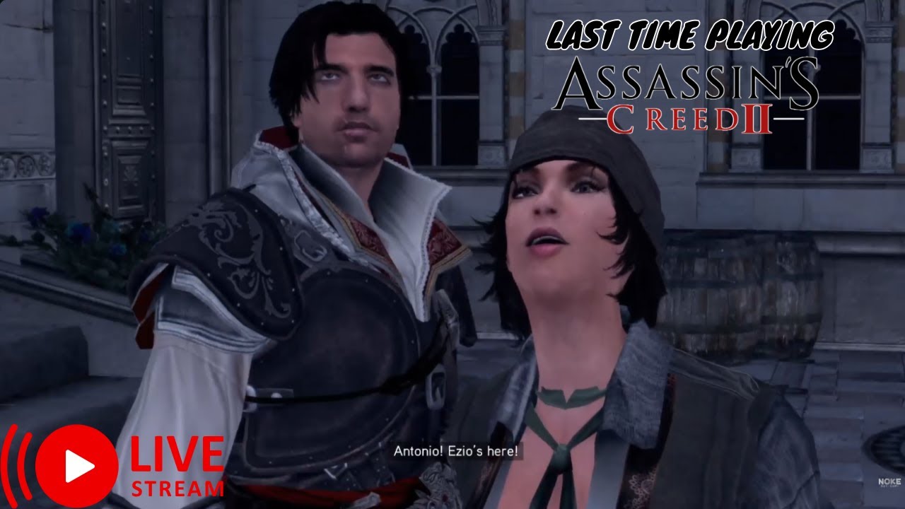 LAST TIME PLAYING ASSASSIN'S CREED 2 : LIVE STREAM 5 - YouTube