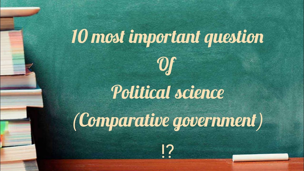 10 most important question of political science paper-2nd(comparative ...