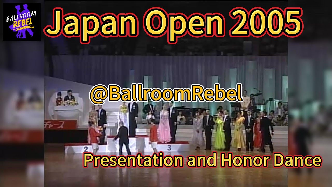 2005 Japan Open Championship Ballroom Presentation And Honor Dance ...