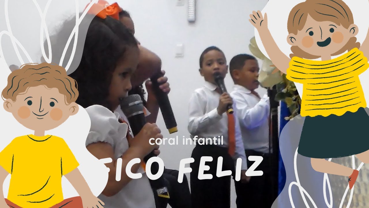 Fico Feliz - Coral Infantil - YouTube