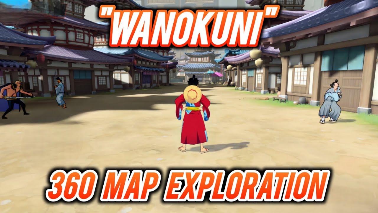 🗺️ New Wanokuni 360 Map Exploration • One Piece Fighting Path (Android ...