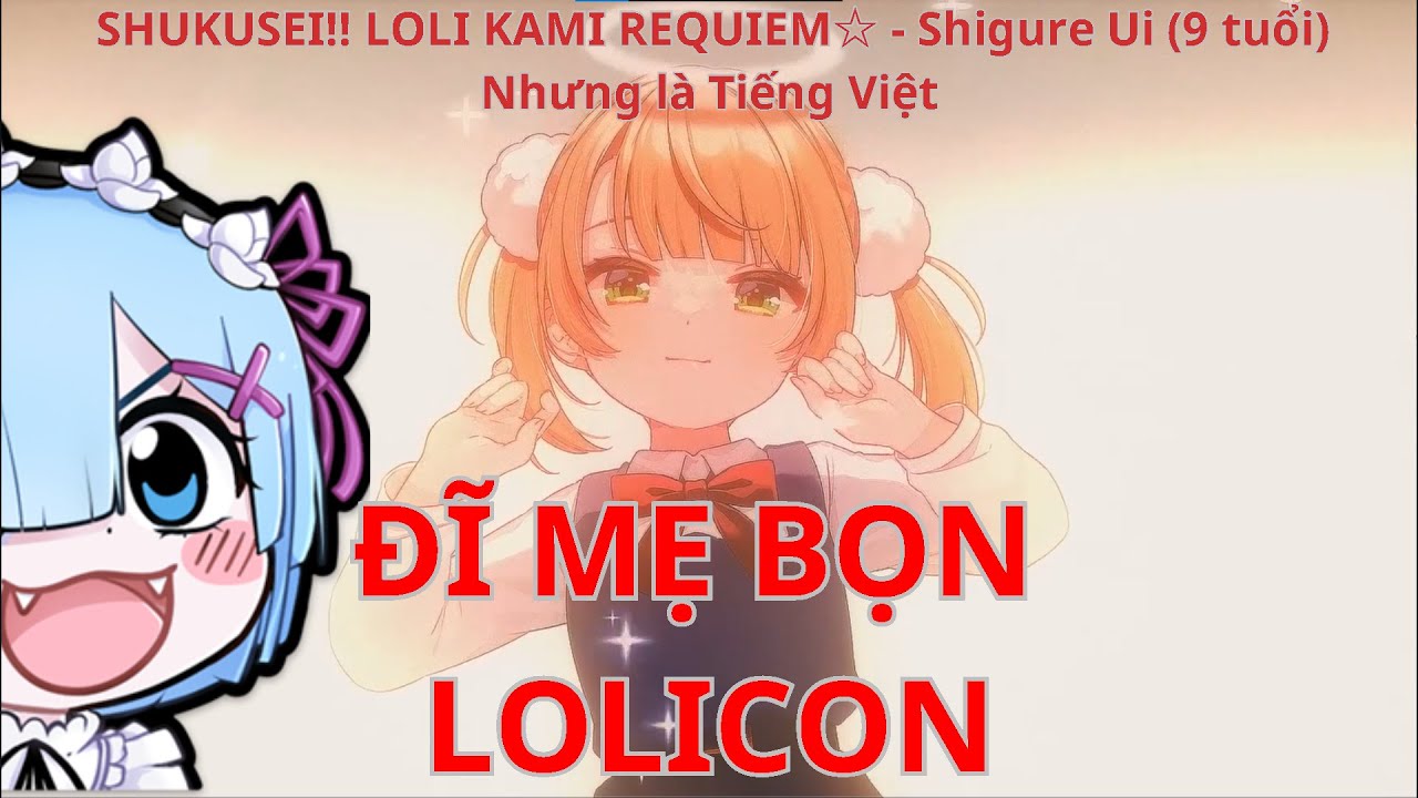 Lời Việt Đub: SHUKUSEI!! LOLI KAMI REQUIEM☆ - Shigure Ui (9 tuổi) - Ui ...