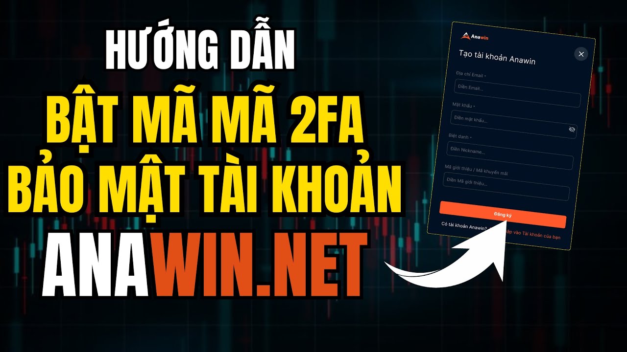 TRADE BO ANAWIN - Hướng Dẫn Bật Mã 2FA Xác Thực Tài Khoản Sàn Bo # ...