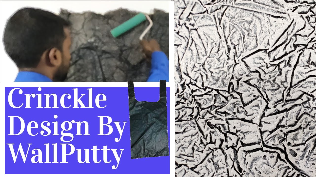 Crinckle Design with Polythene beg & WallPutty - YouTube