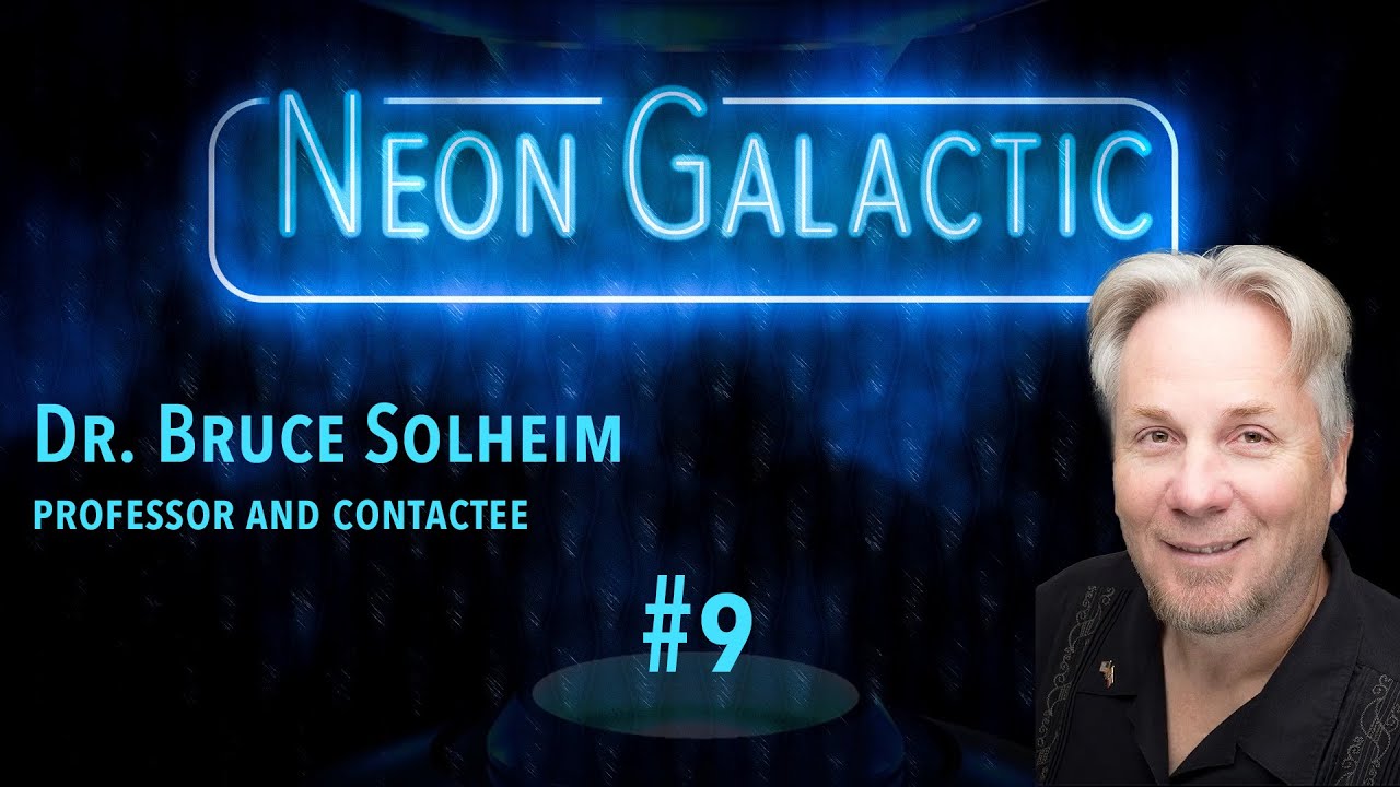 Neon Galactic #9 with Dr. Bruce Solheim - YouTube