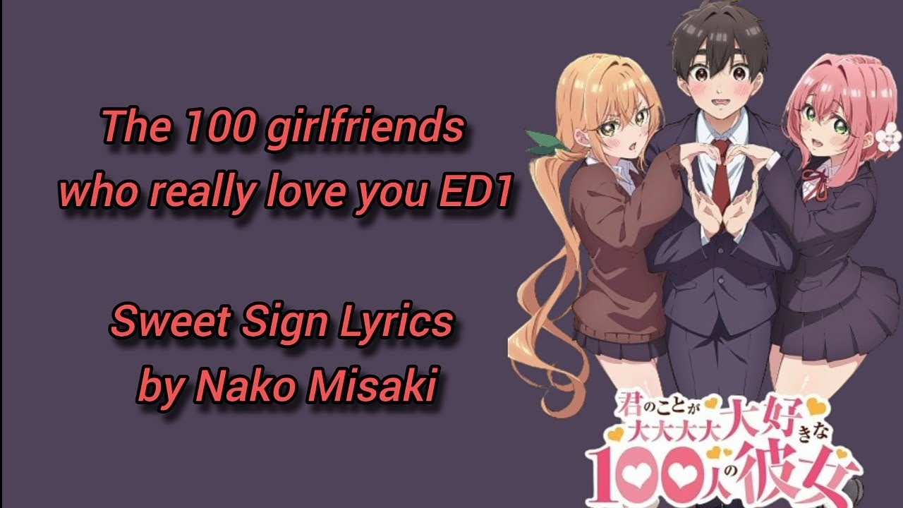 The 100 Girlfriend who really really love you ED / Ending 1 Full, Sweet ...