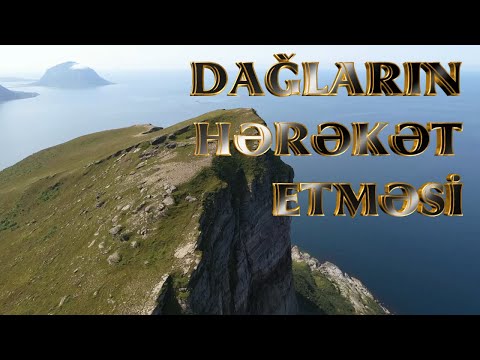 Quran möcüzəsi: Dağların hərəkət etməsi