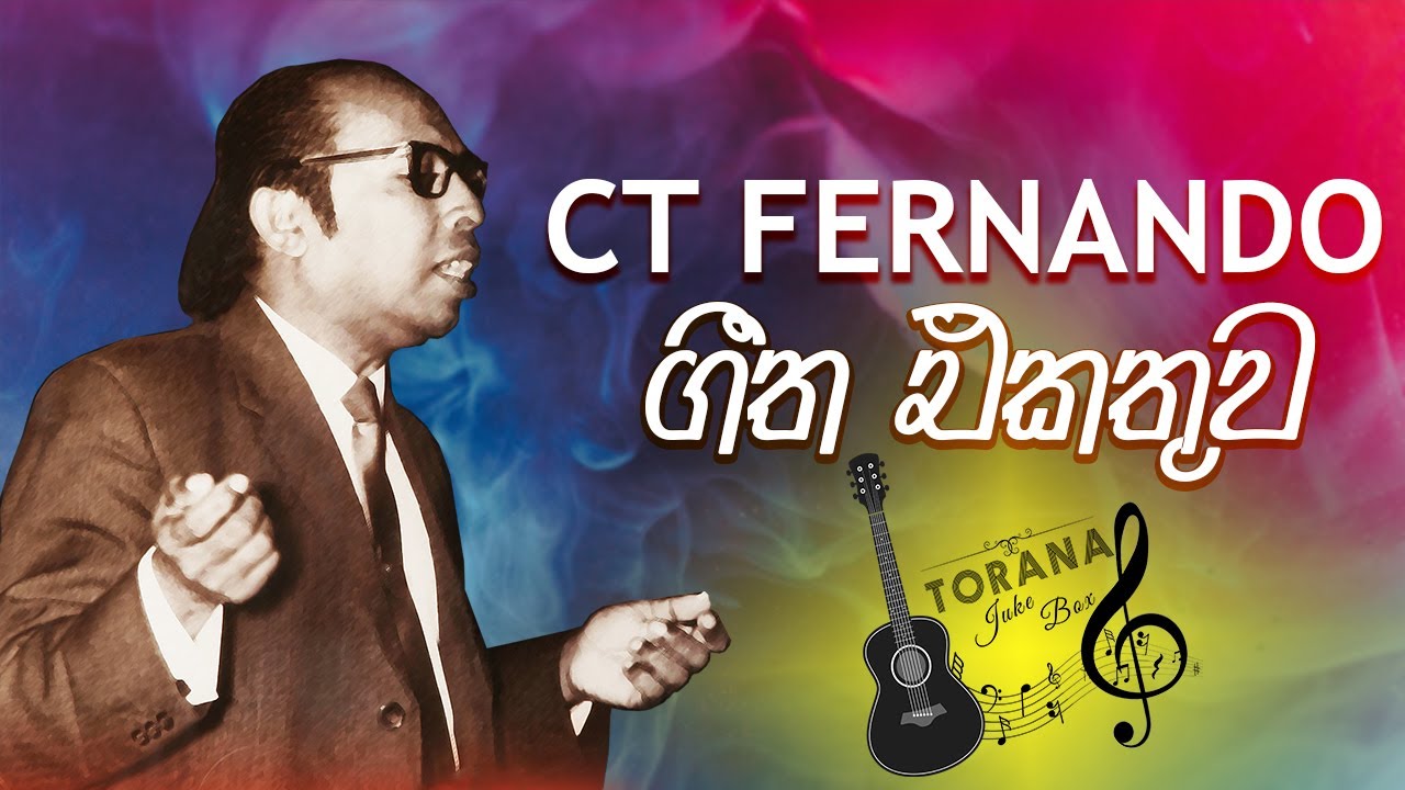 C T Fernando Best Songs Collection || Torana Juke Box - YouTube