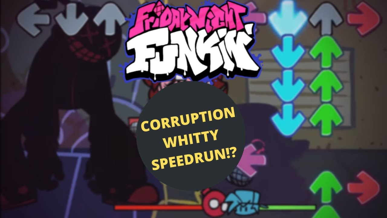 Whitty Corruption Mod speedrun??? - YouTube