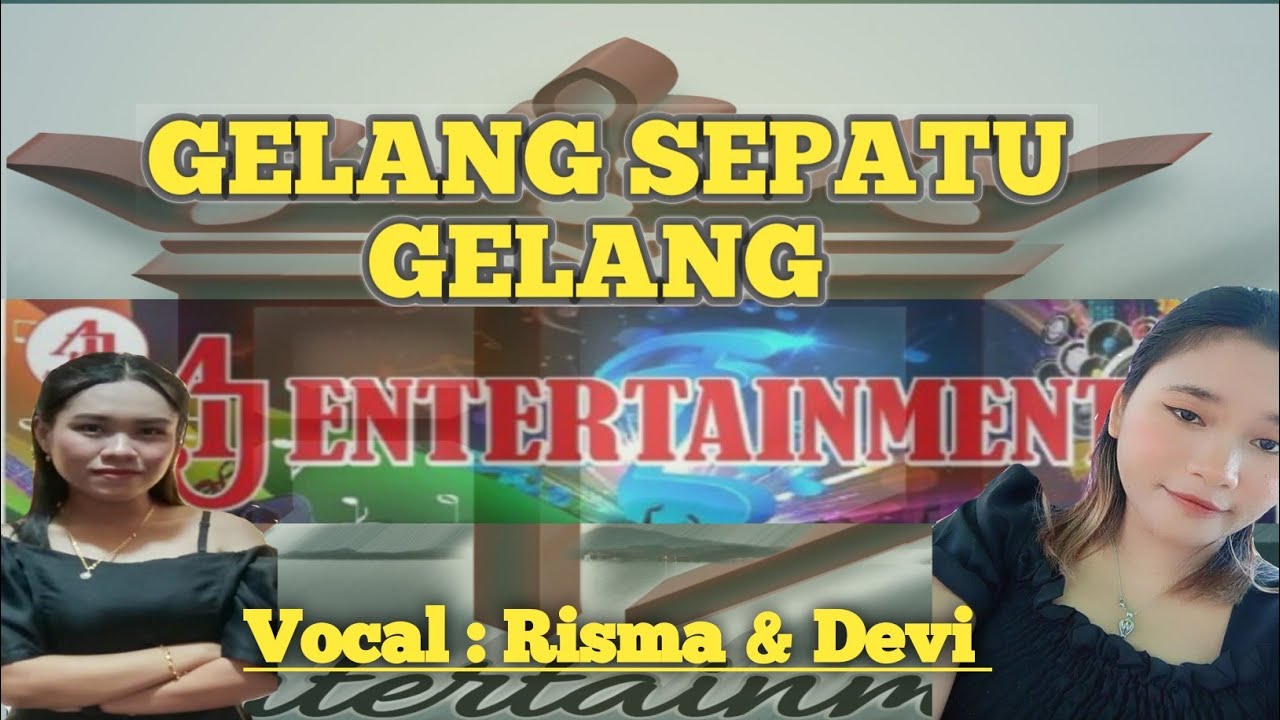 GELANG SEPATU GELANG || Vocal : Risma & Devi || Bersama ...