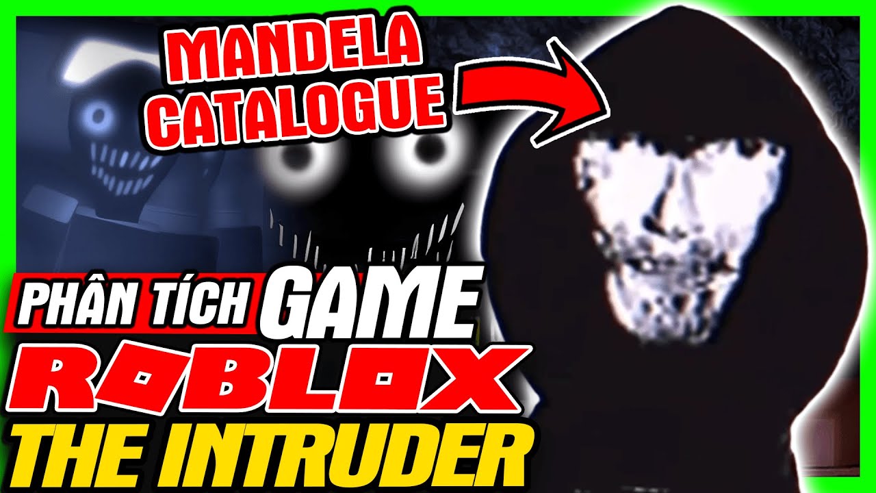 Phân Tích Game Roblox The Intruder Bí Ẩn Mandela Catalogue Megame