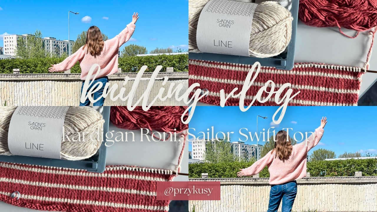 Przykusy Knitting Vlog #2 - Kardigan Roni, Sailor Swift Top - YouTube
