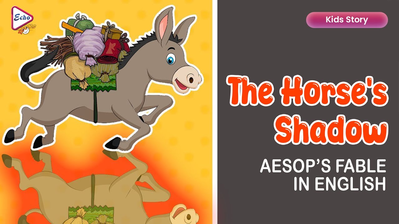 The Horse’s Shadow | Aesop’s Fable in English | Moral Story for Kids ...