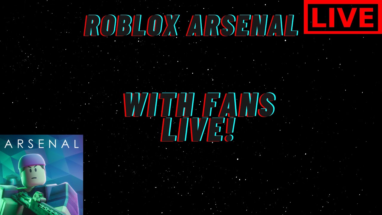 ROBLOX ARSENAL WITH FANS LIVE! - YouTube