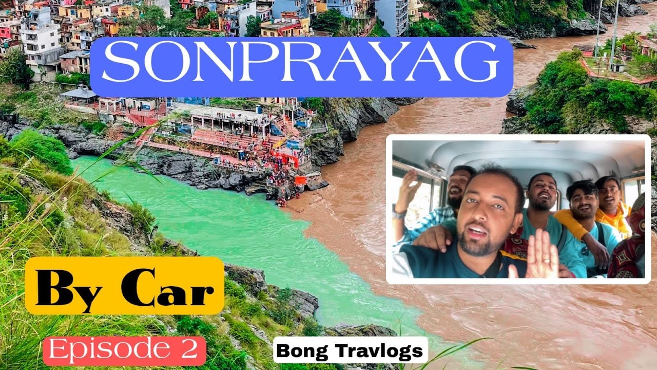 Sonprayag by car || Kedarnath || Haridwar to sonprayag || - YouTube