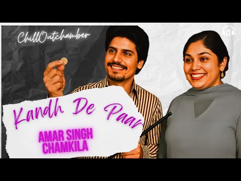 Kandh De Paar: Amar Singh Chamkila | Tribute | Latest Punjabi Song 2025 ...