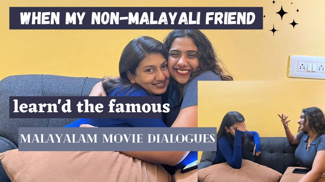 Teaching my NON-MALAYALI friend the famous Malayalam MOVIE DIALOGUES😍 ...