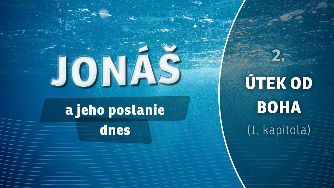 Jonáš a jeho poslanie dnes: 2. Útek od Boha (1. kapitola) - YouTube