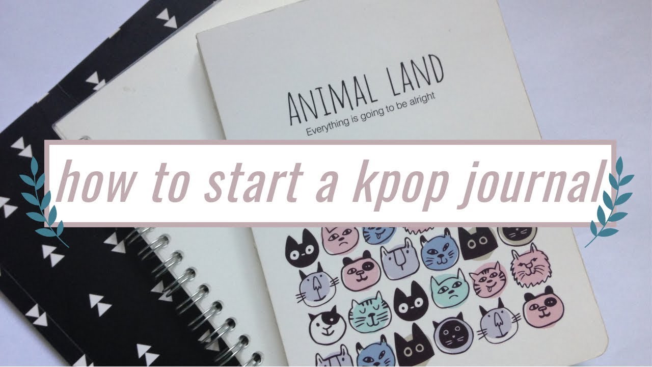 how to start a kpop journal + what to write - YouTube