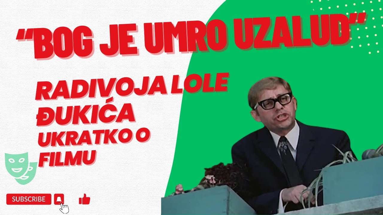 “Bog je umro uzalud” Radivoja Lole Đukića - ukratko o filmu - YouTube