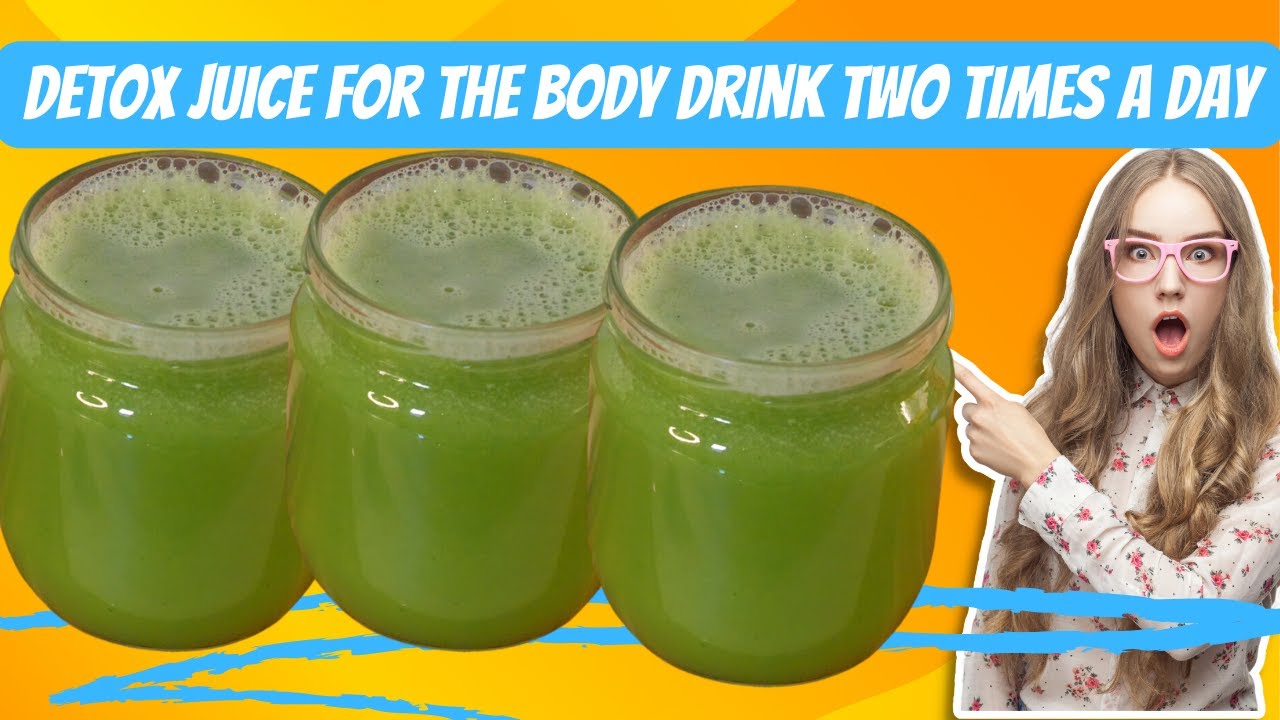Detox juice for the body drink two times a day - YouTube