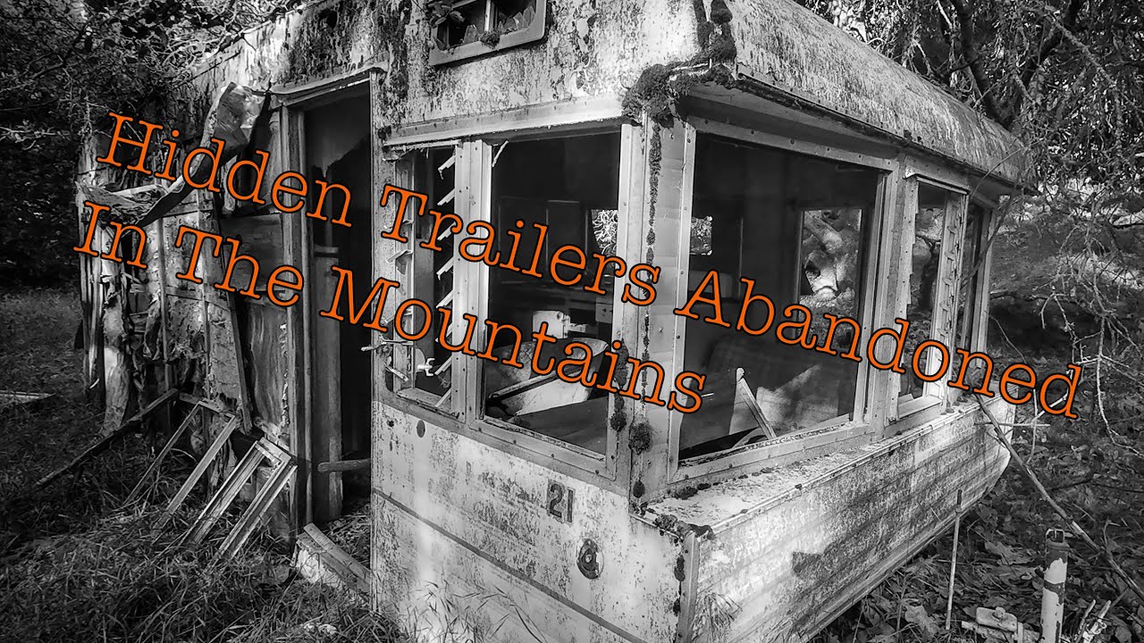 Hidden Trailers Abandoned in The Mountains - YouTube